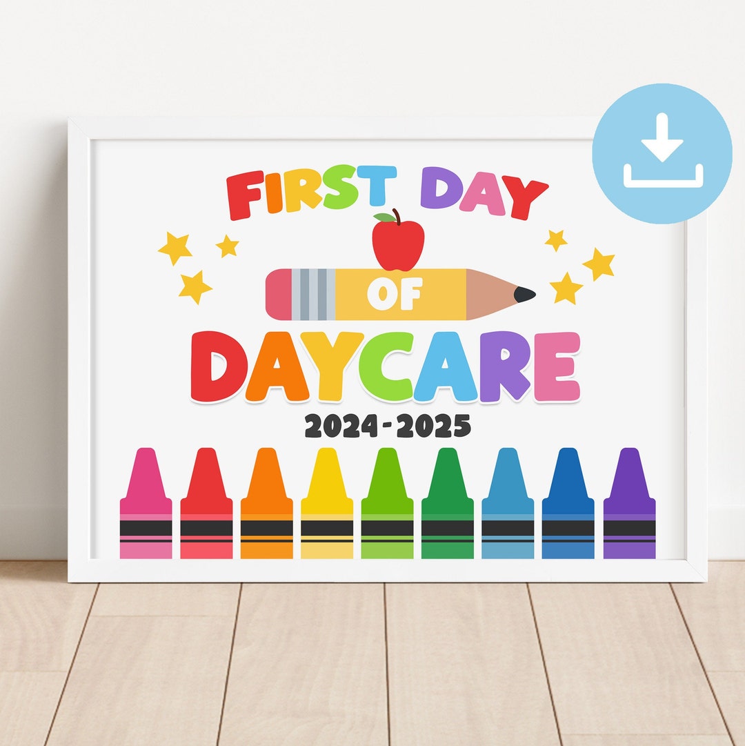 First Day of DAYCARE Sign, PRINTABLE Daycare Sign, 1st Day of Daycare ...