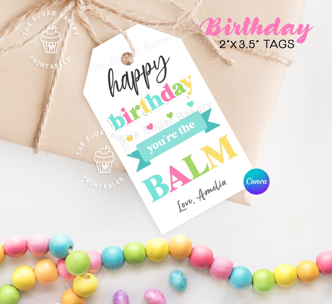 Happy BIRTHDAY Tags, You're the BALM Tags, Lip Balm Tags, Lip Chap Tags ...
