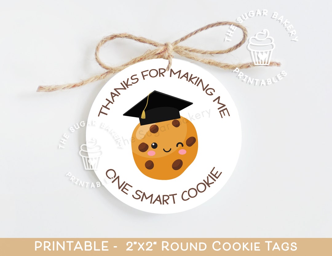 ONE Smart Cookie Tag, Thanks for Making Me One Smart Cookie, Graduation ...