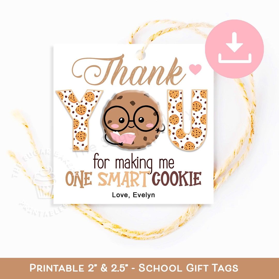 One SMART COOKIE Tag Printable, Teacher Thank You Tag, First Day of ...