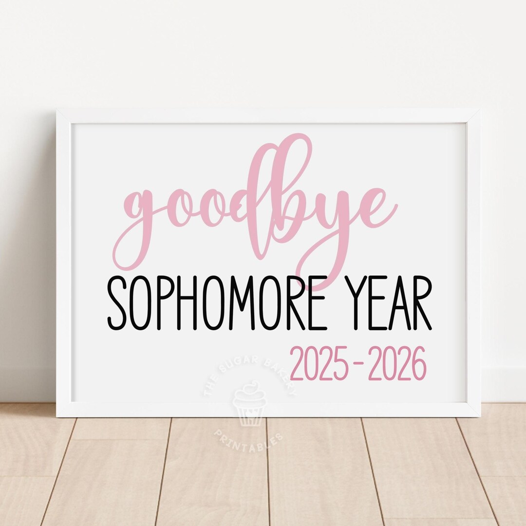 Goodbye SOPHOMORE YEAR Sign, Last Day of 10th Grade, Last Day Sophomore ...