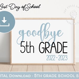 Last Day of School Sign Printable Goodbye 5th GRADE School - Etsy