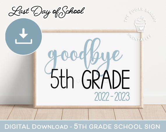 Last Day of School Sign Printable Goodbye 5th GRADE School - Etsy