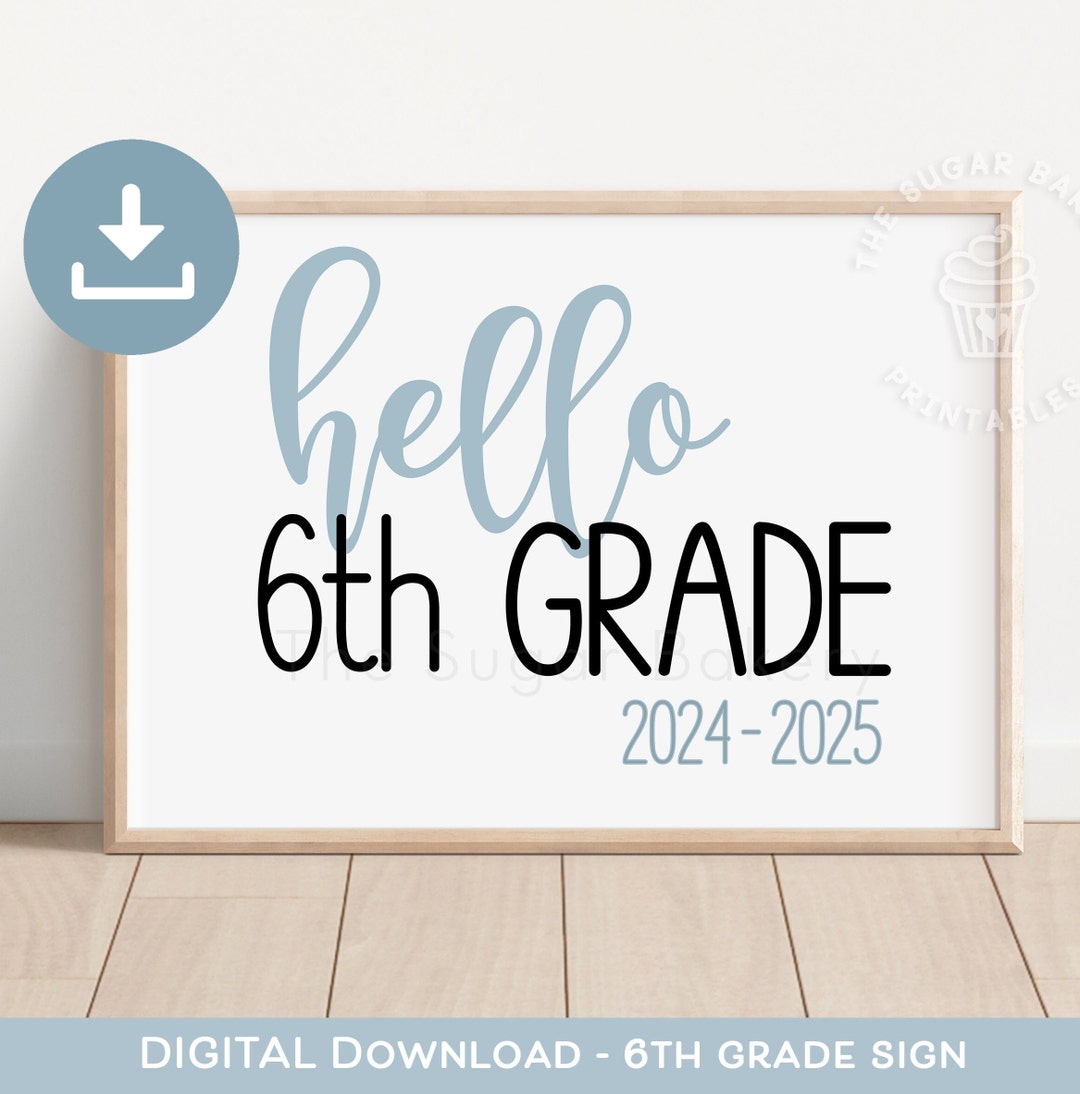 First Day of 6th GRADE Sign, Hello 6th Grade Printable Sign Blue 2023 ...