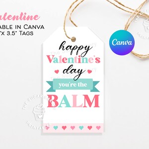 Editable Valentine LIP BALM Tag, You're the BALM Tag, Teacher ...