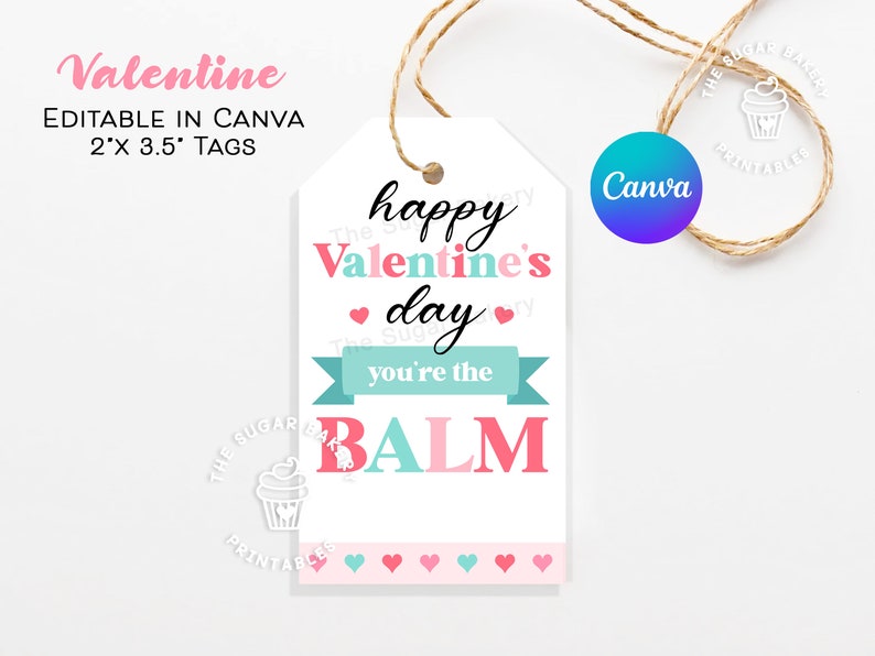 Editable Valentine LIP BALM Tag You're the BALM Tag - Etsy
