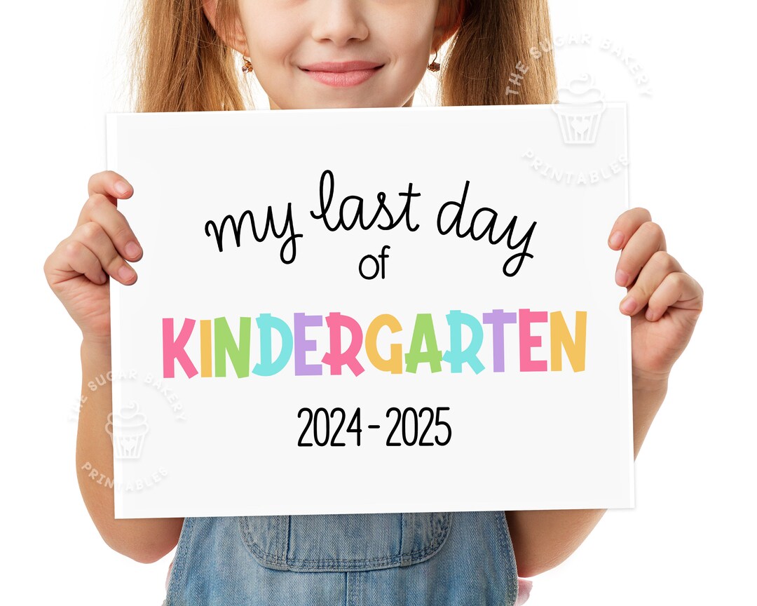 Last Day of School Sign KINDERGARTEN, Last Day of Kindergarten ...