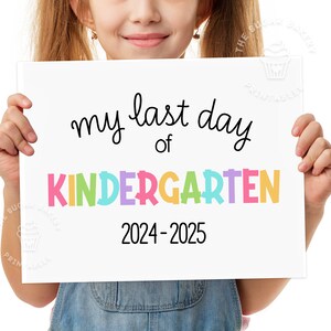 Last Day of School Sign KINDERGARTEN, Last Day of Kindergarten ...