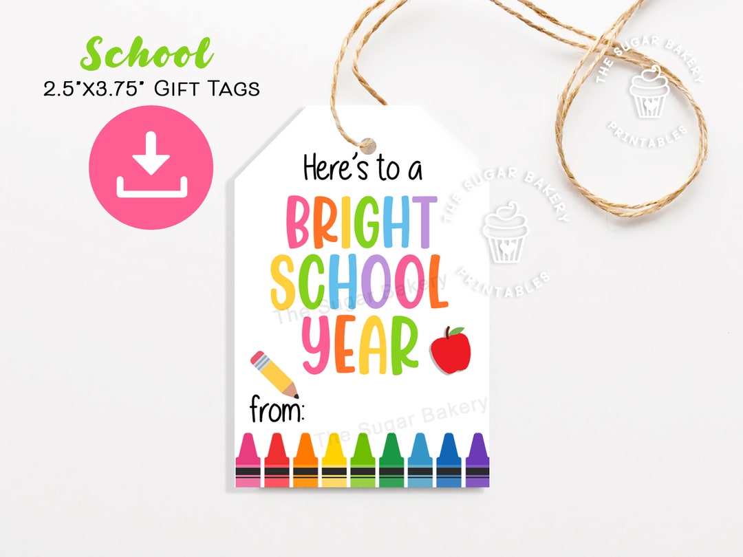 Here's to a Bright SCHOOL Year Printable Tag, Back to School Gift TAGS ...