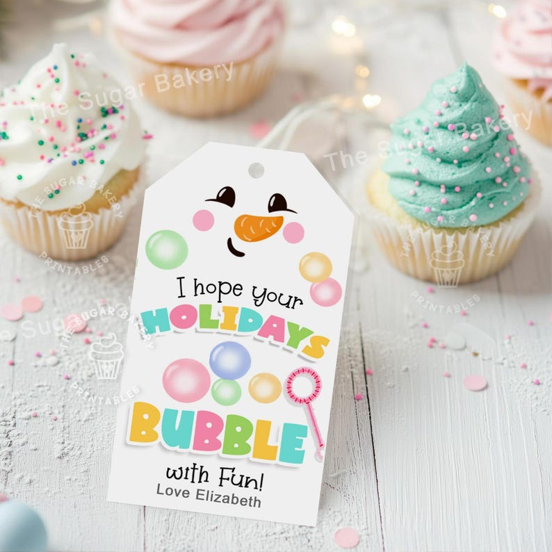 Printable Snowman Bubble TAG, I Hope Your HOLIDAYS Bubble With Fun ...