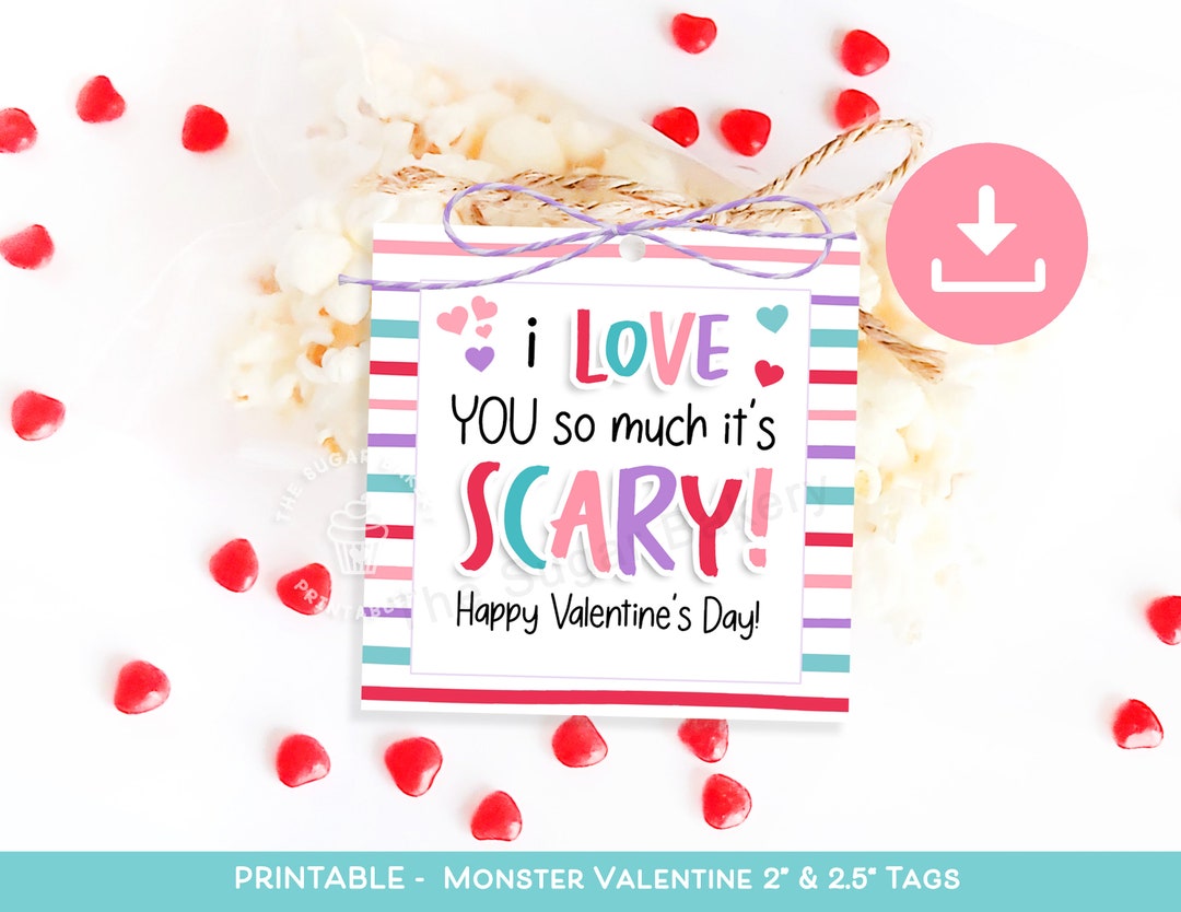Printable MONSTER Valentine Tags, I Love You so Much It's SCARY ...