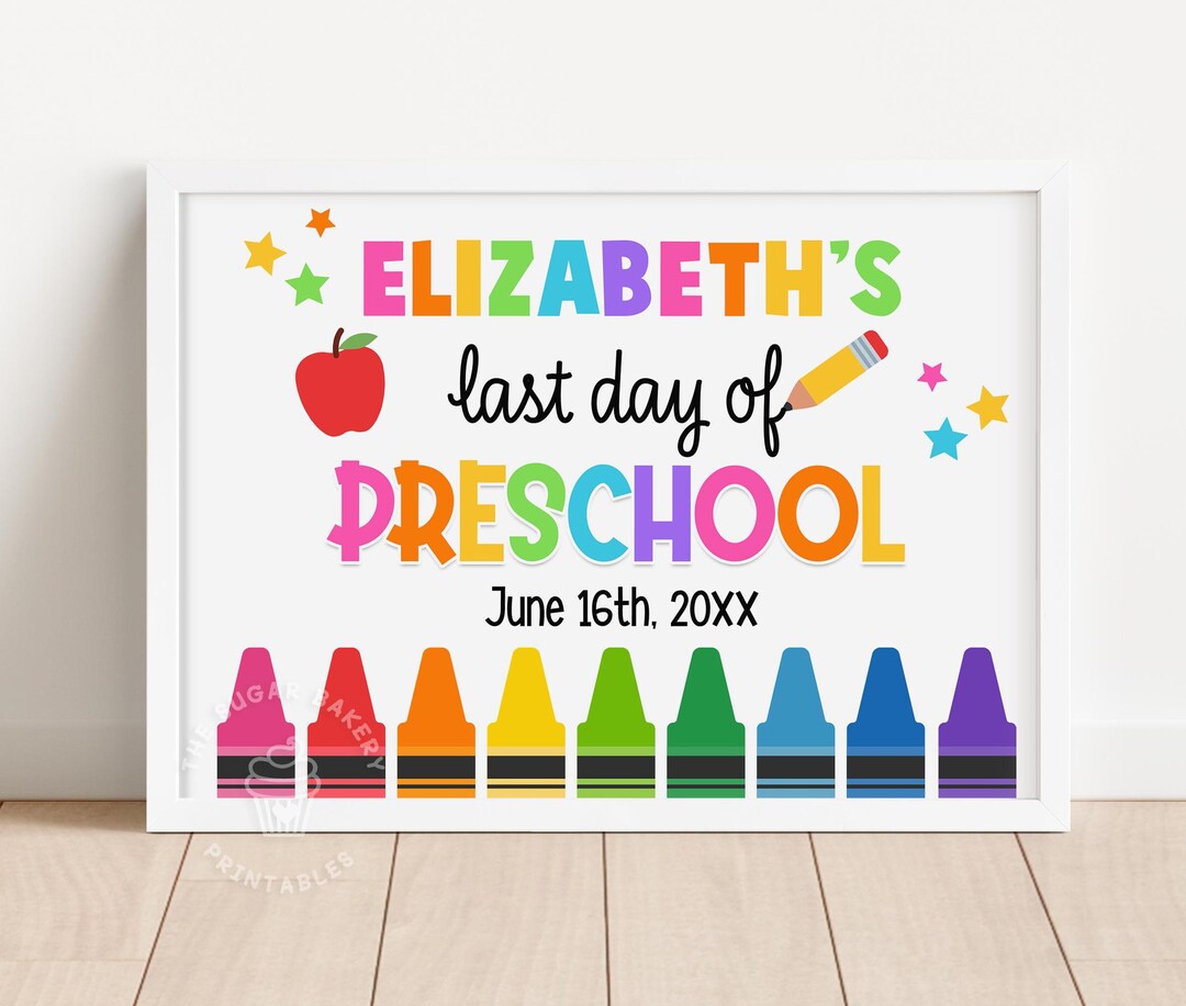 Last Day of PRESCHOOL SIGN, Editable Last Day of PRESCHOOL Sign, Last ...