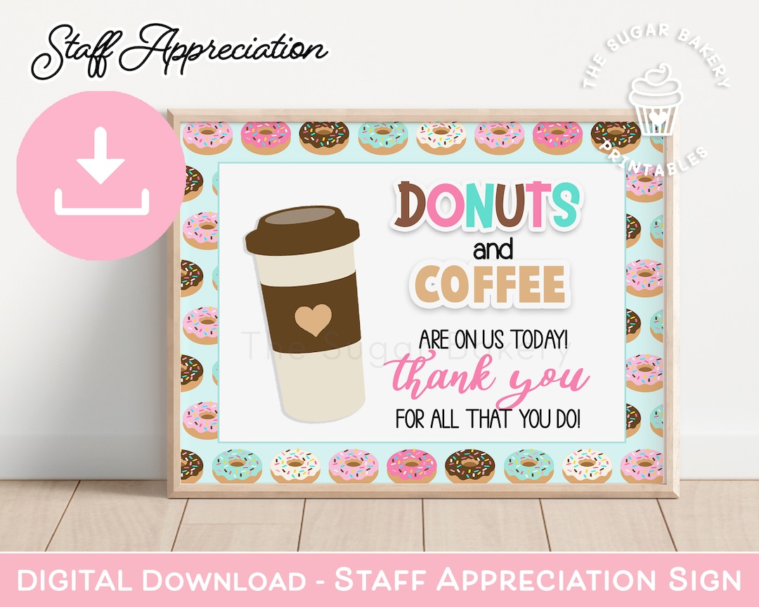 Donuts and Coffee Staff Appreciation Sign Teacher - Etsy
