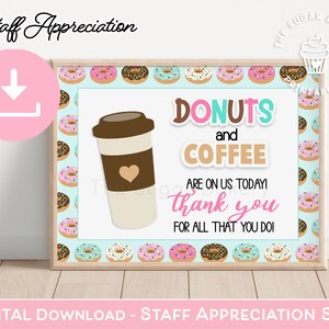 Donuts and Coffee Staff Appreciation Sign, Teacher Appreciation Sign ...