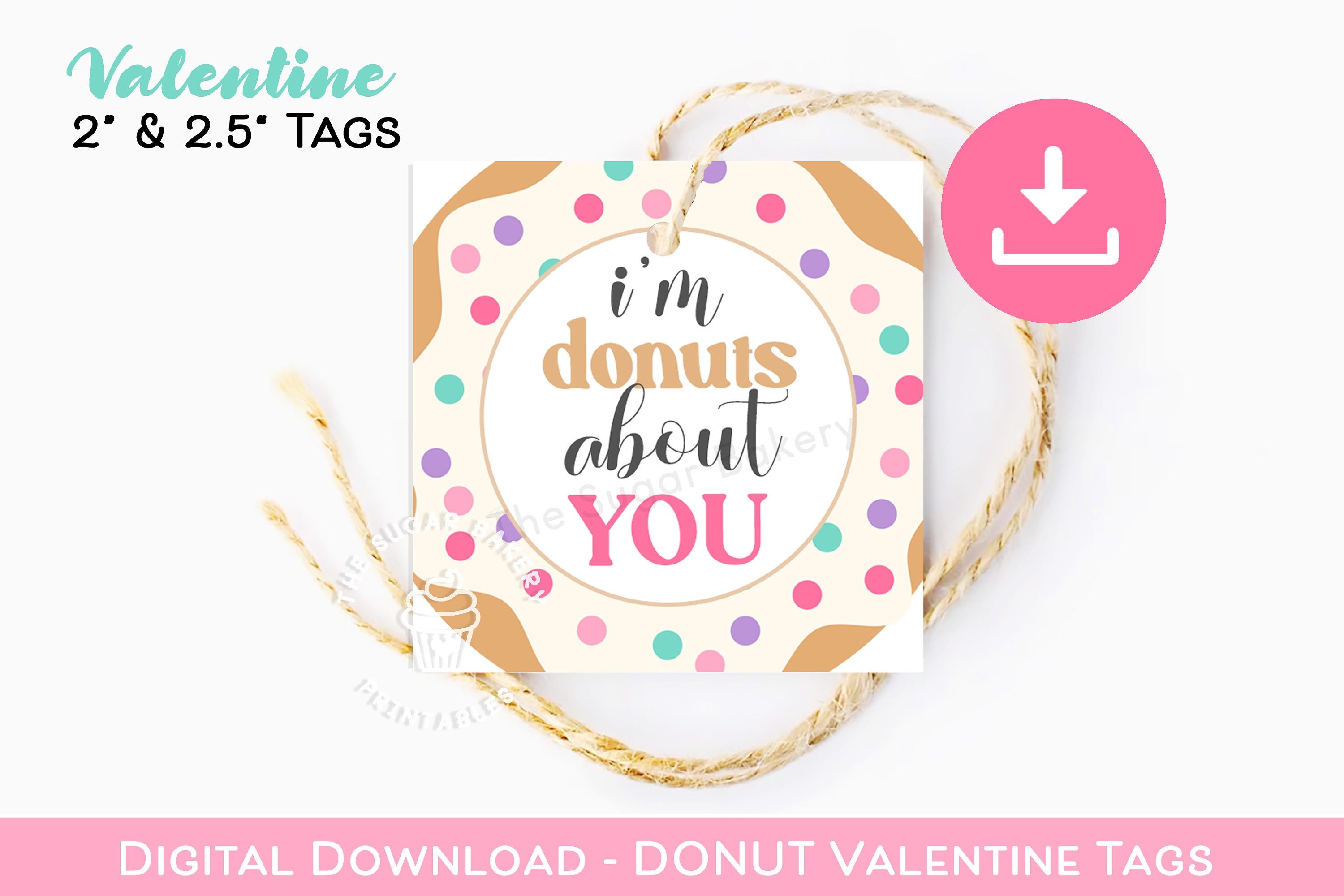 Valentines Day DONUT Tags, Printable Teacher Valentine Tags, I'm Donuts ...