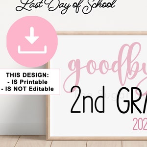 Last Day of 1st Grade Sign, 1st Grade School Sign Printable, Goodbye ...