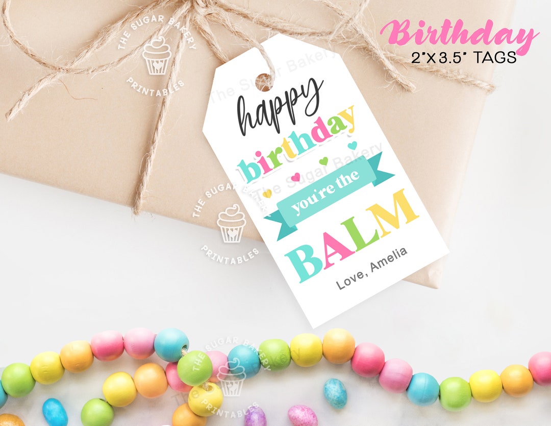 Happy BIRTHDAY Tags You're the BALM Tags Lip Balm Tags - Etsy