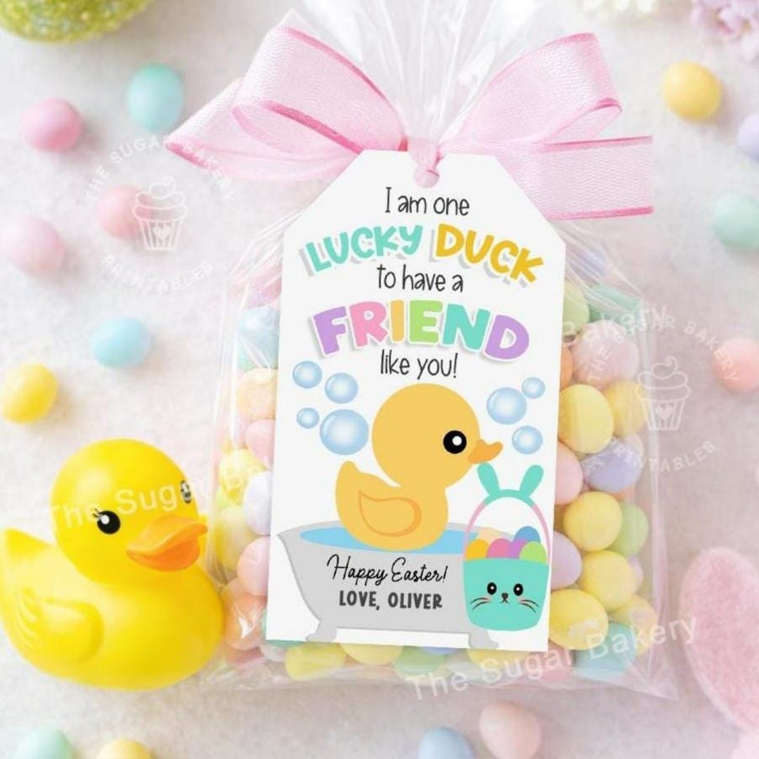 Printable Easter Duck Tag, Lucky DUCK to Have Friend Like You, EDITABLE ...