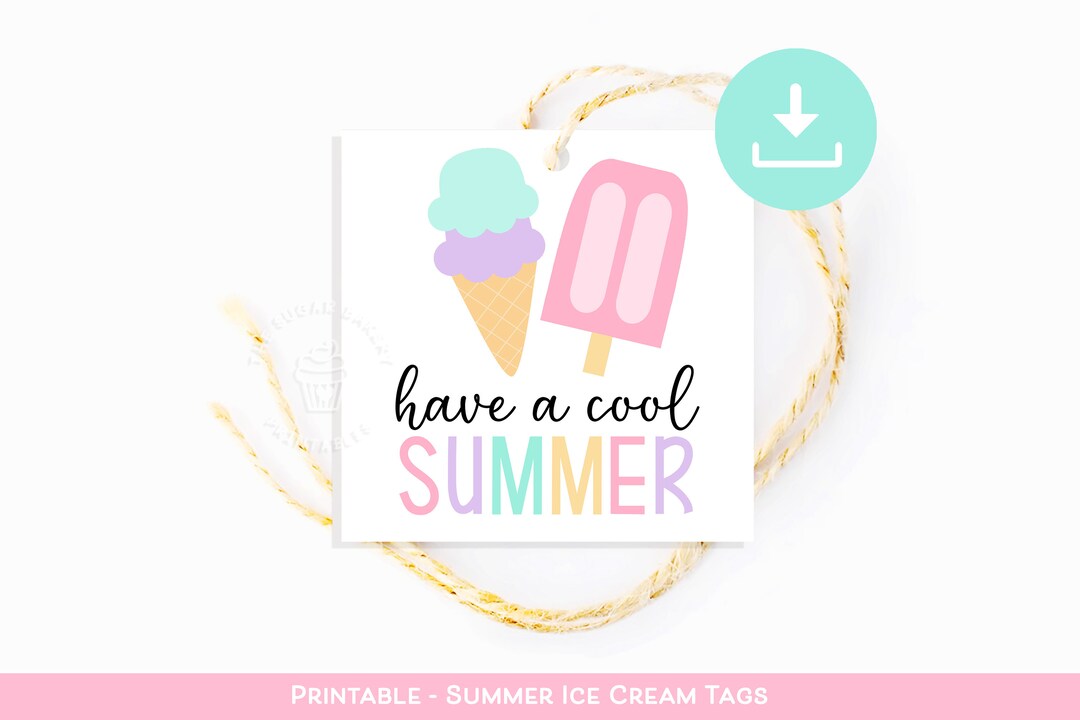 Have a Cool Summer Tag, Ice Cream Cookie Treat Tag, TEACHER Thank You ...