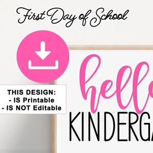 First Day of KINDERGARTEN Sign, 1st Day of Kindergarten Printable SIGN ...