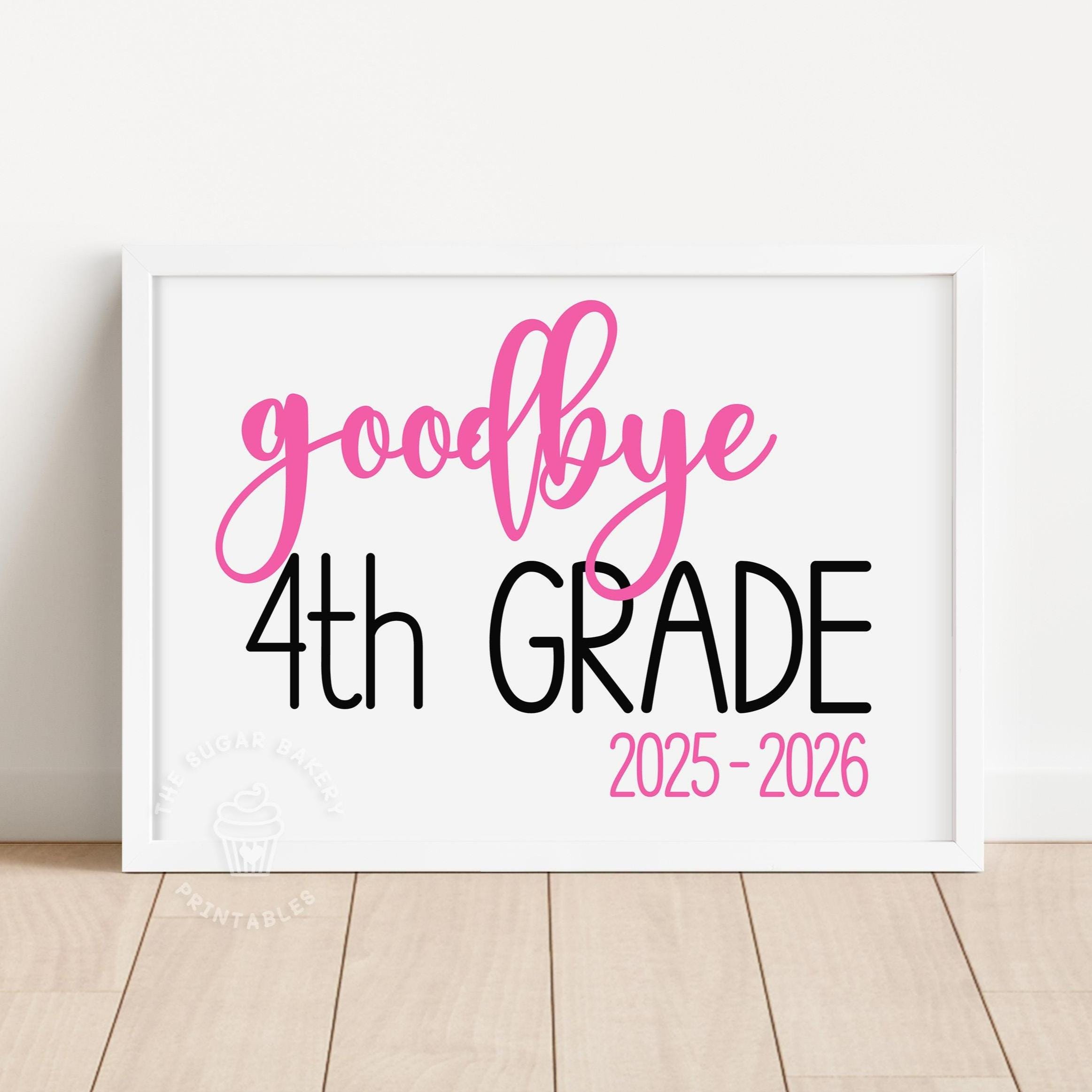 Last Day of 4th Grade School Sign, Goodbye 4th GRADE Printable School ...