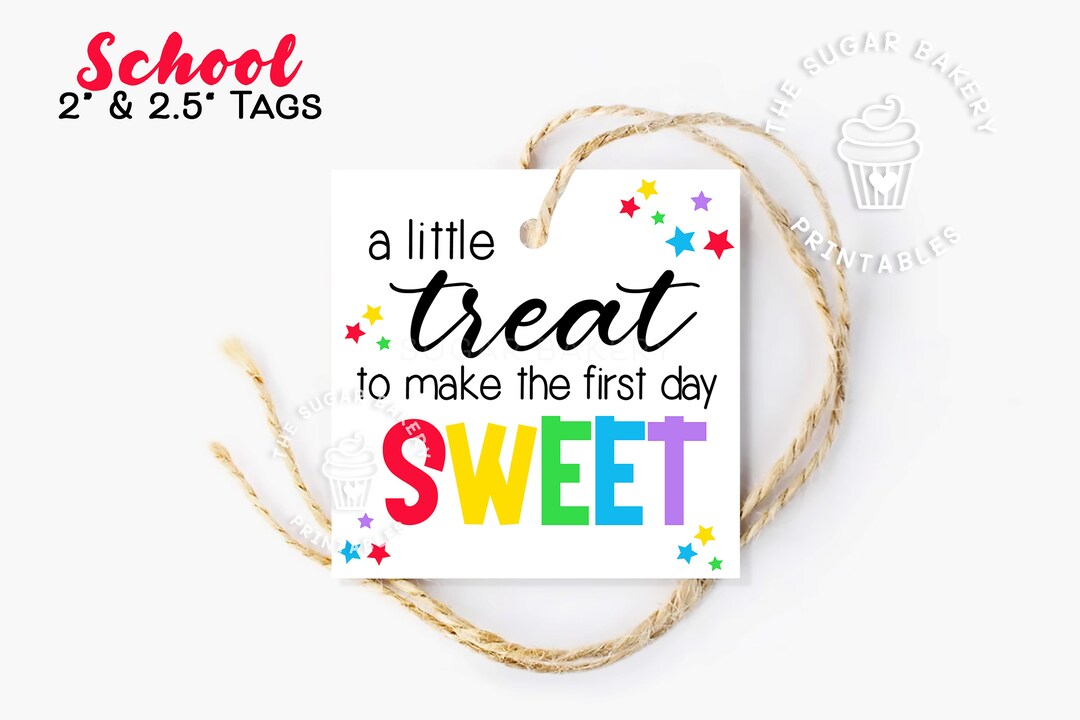 A Little Treat to Make the First Day SWEET TAG, First Day of School ...