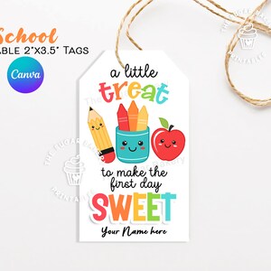 First Day of School Sweet Treat EDITABLE Tags, A Little Treat for ...