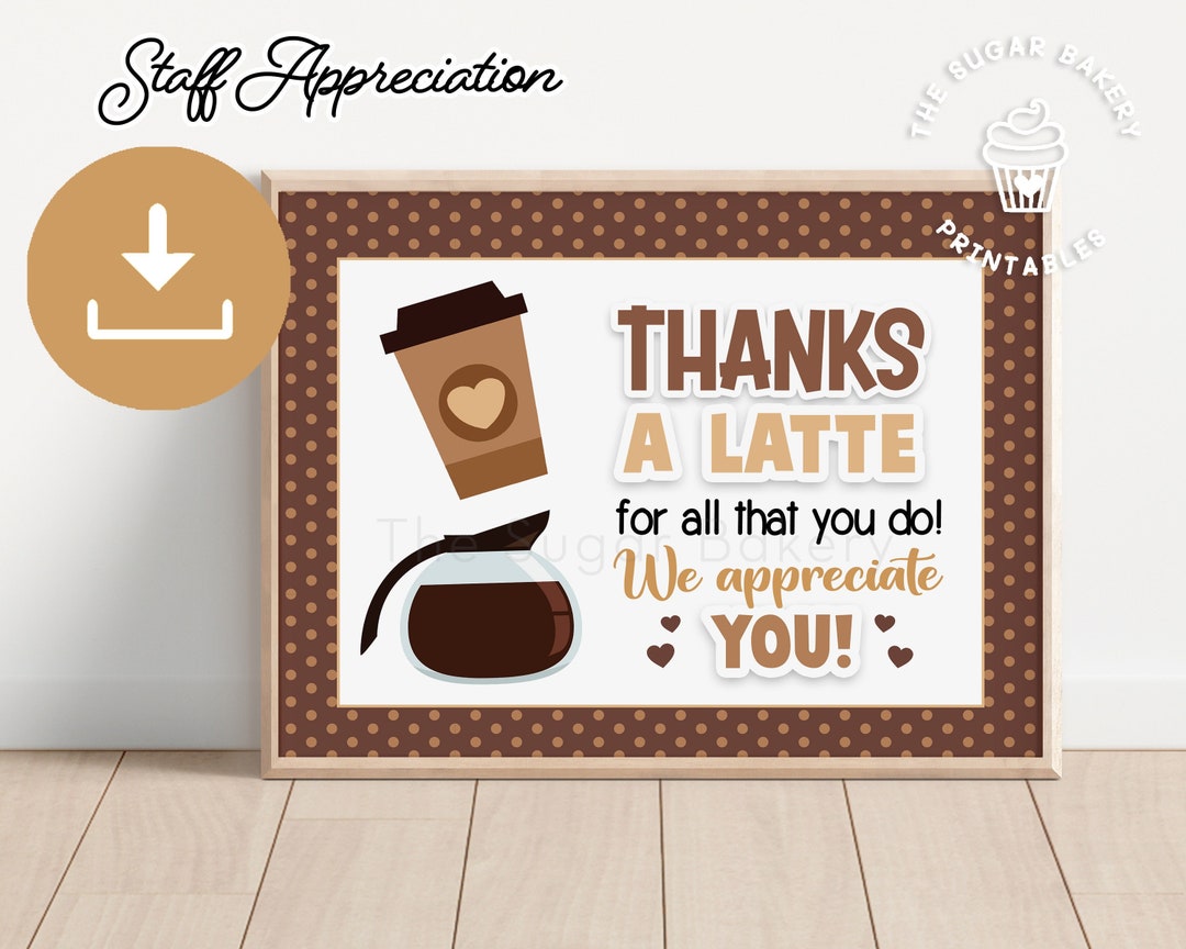Thanks a Latte Sign Coffee Appreciation Sign Teacher - Etsy