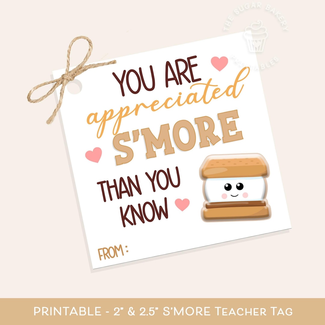 You Are Appreciated S'more Than You Know, Teacher Thank You Tags ...