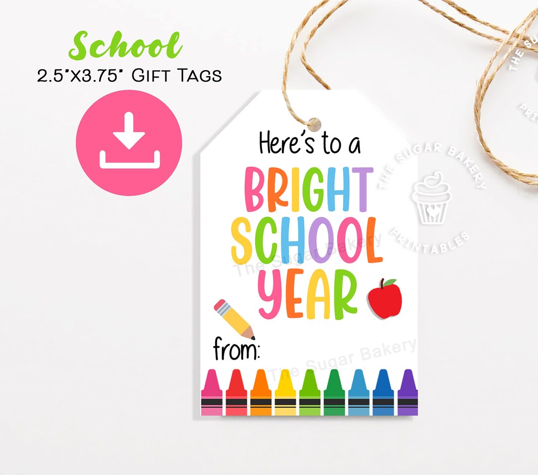 Here's to a Bright SCHOOL Year Printable Tag, Back to School Gift TAGS ...