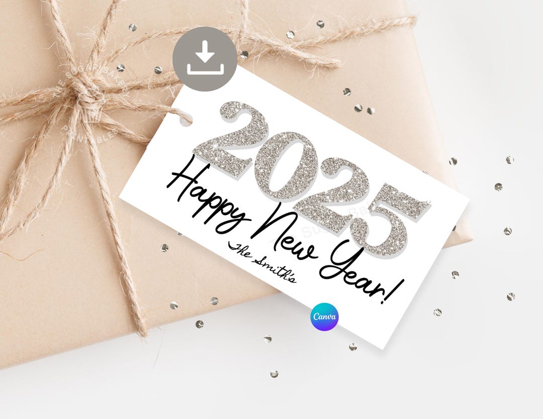 Editable New Years Tags 2025 SILVER Sparkling Happy New Years Gift Tag ...