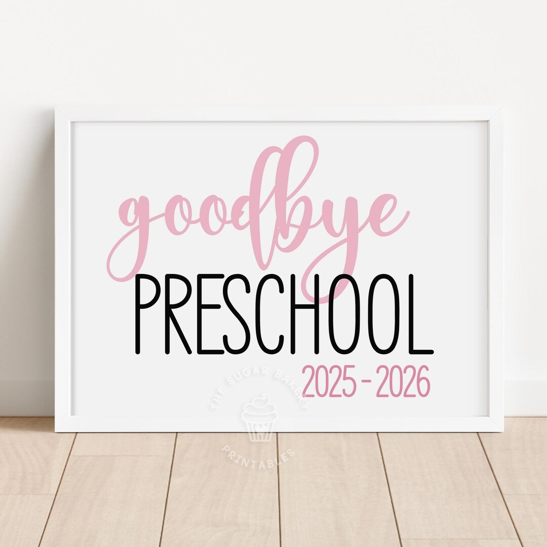 LAST Day of PRESCHOOL Sign Printable Preschool Pink Script SIGN Goodbye ...