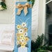 Front Porch Sign. Porch Leaner. Sign With Flowers. Sign With Daisies ...
