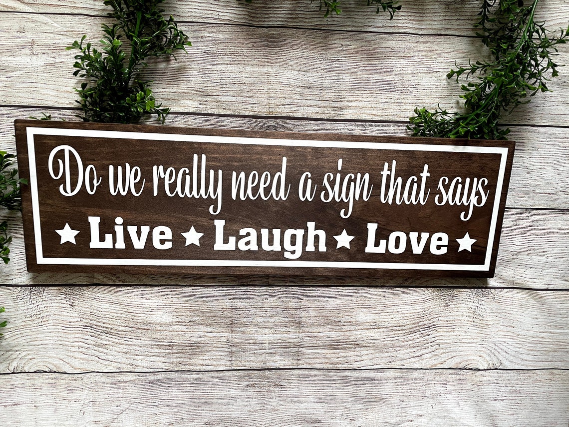 Live Laugh Love Sign Funny Wood Signs Décor Outside Wood | Etsy