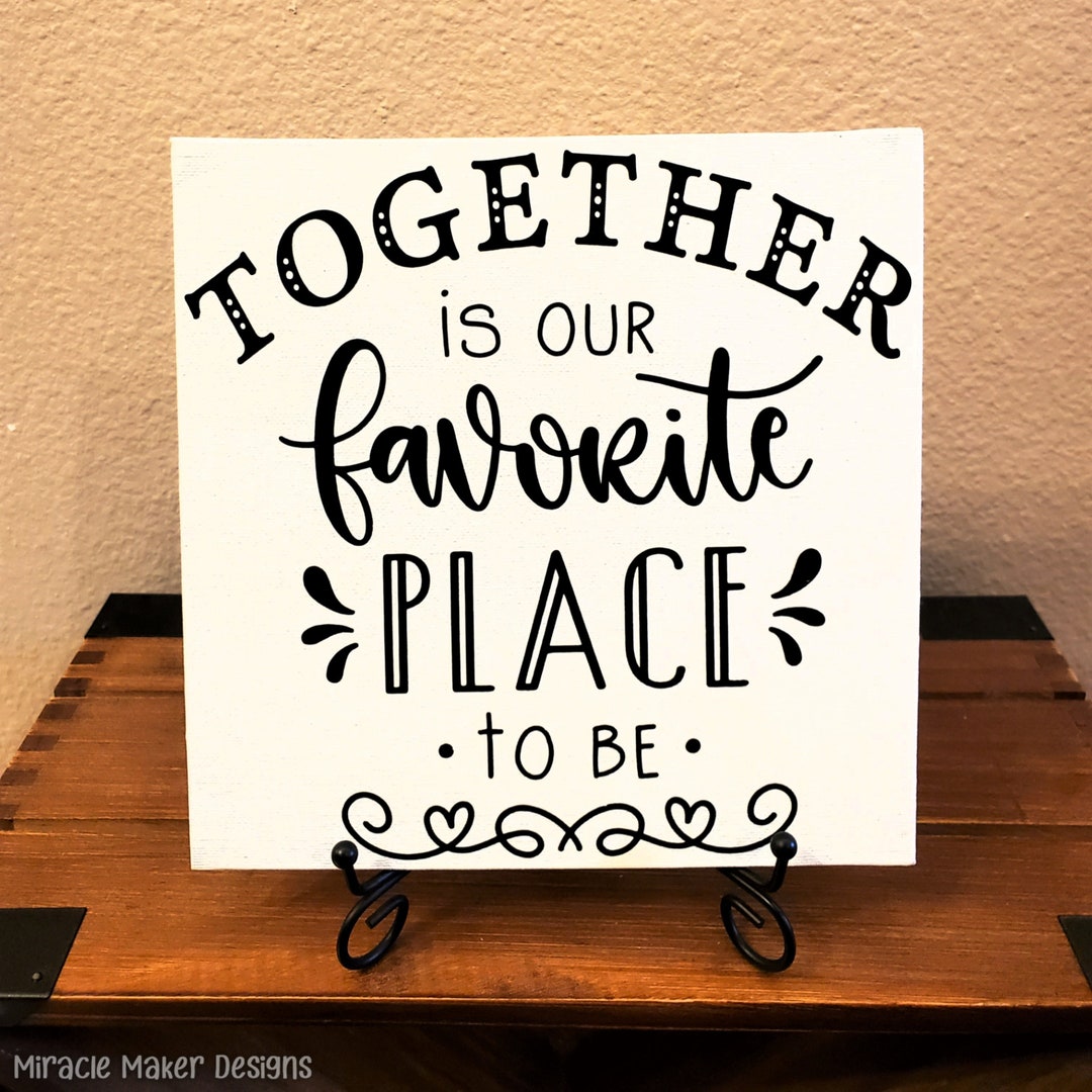 Together is Our Favorite Place to Be Canvas Sign, Farmhouse Sign, Home ...