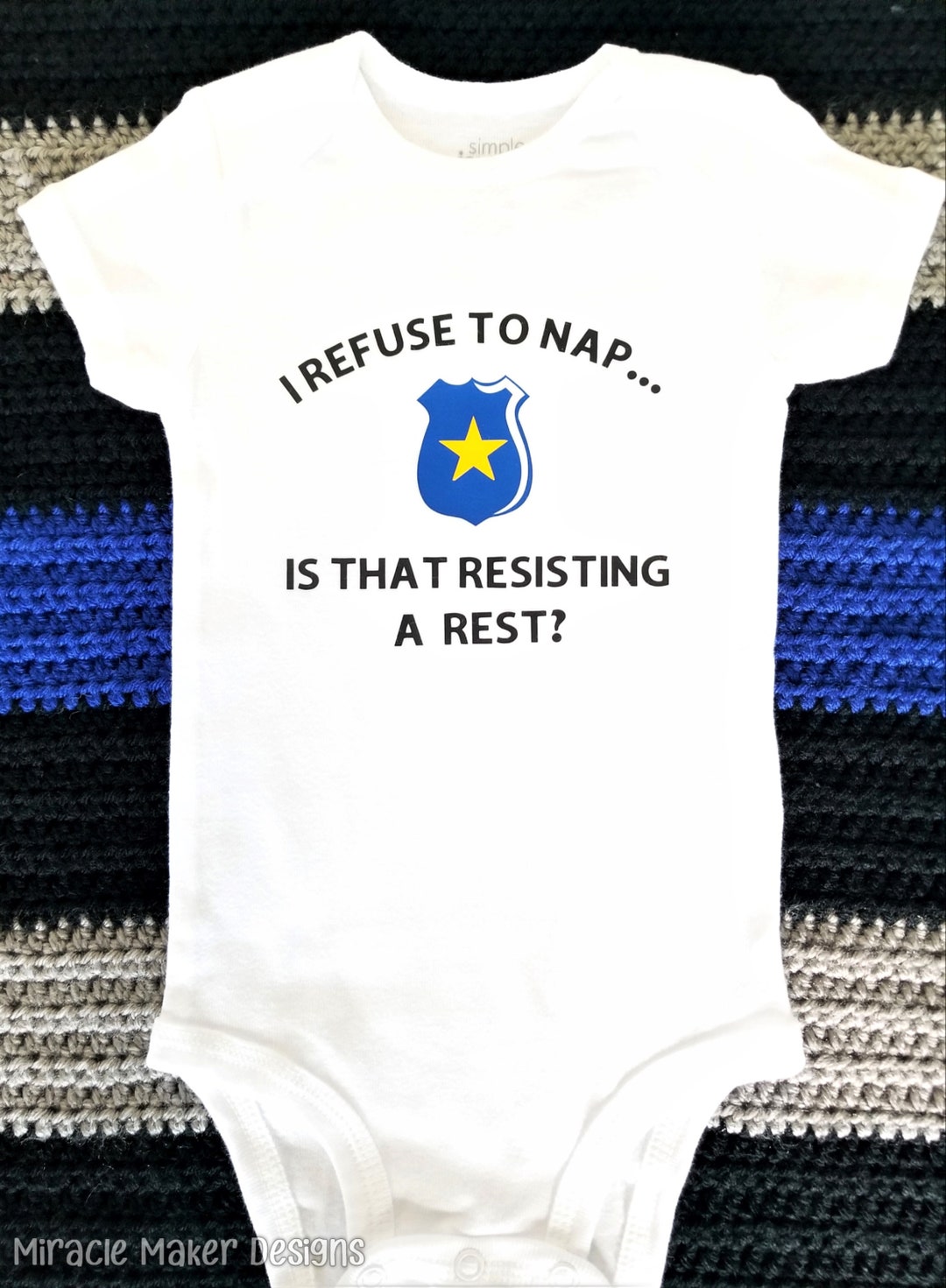 I Refuse to Nap is That Resisting A Rest Bodysuit, Police Baby Clothes ...