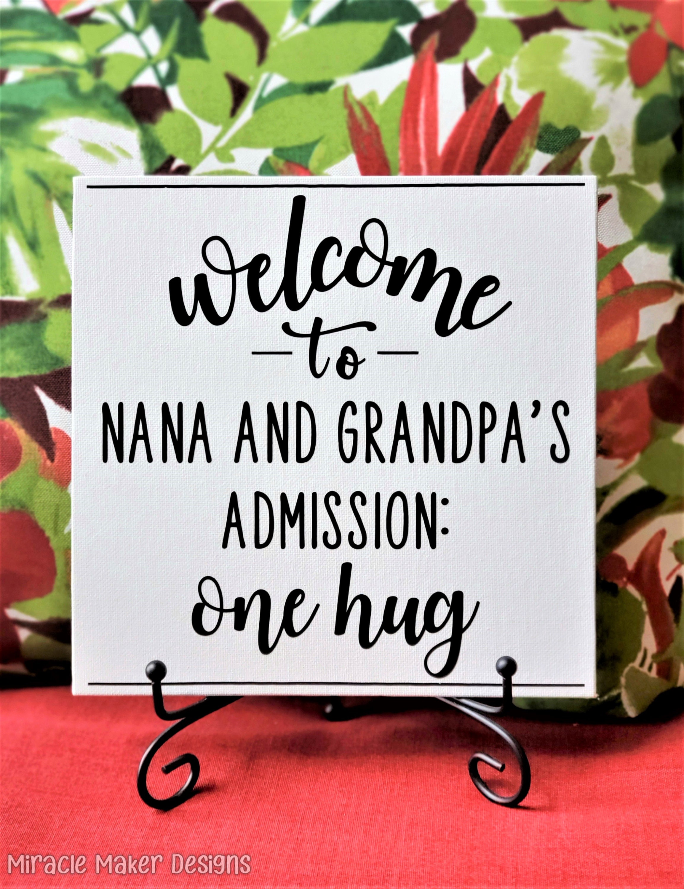 Welcome to Grandma and Grandpas Canvas Sign Admission One Hug | Etsy