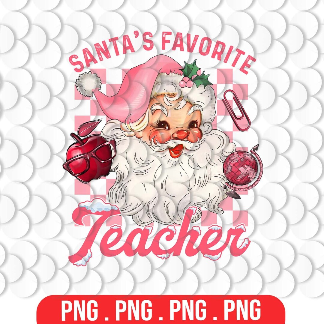 Santas Favorite Teacher PNG Merry Pink Christmas Digital - Etsy