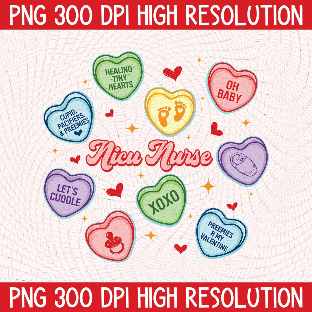 NICU Valentine's Day PNG, Nicu Nurse PNG, Conversation Hearts Nurse ...