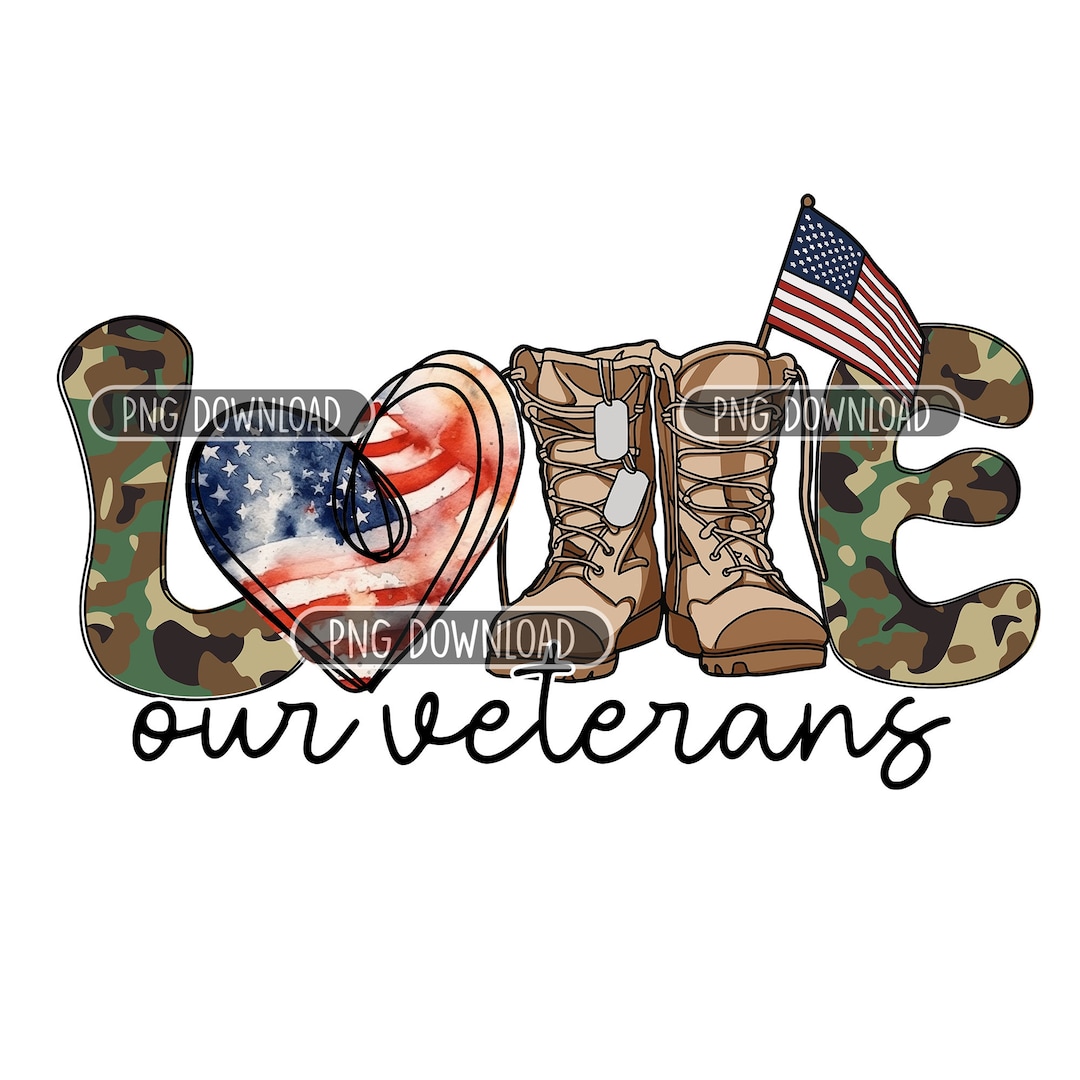 Love Our Veterans PNG, US Flag Veteran Memorial Day Digital Download, Patriotic Thank You ...