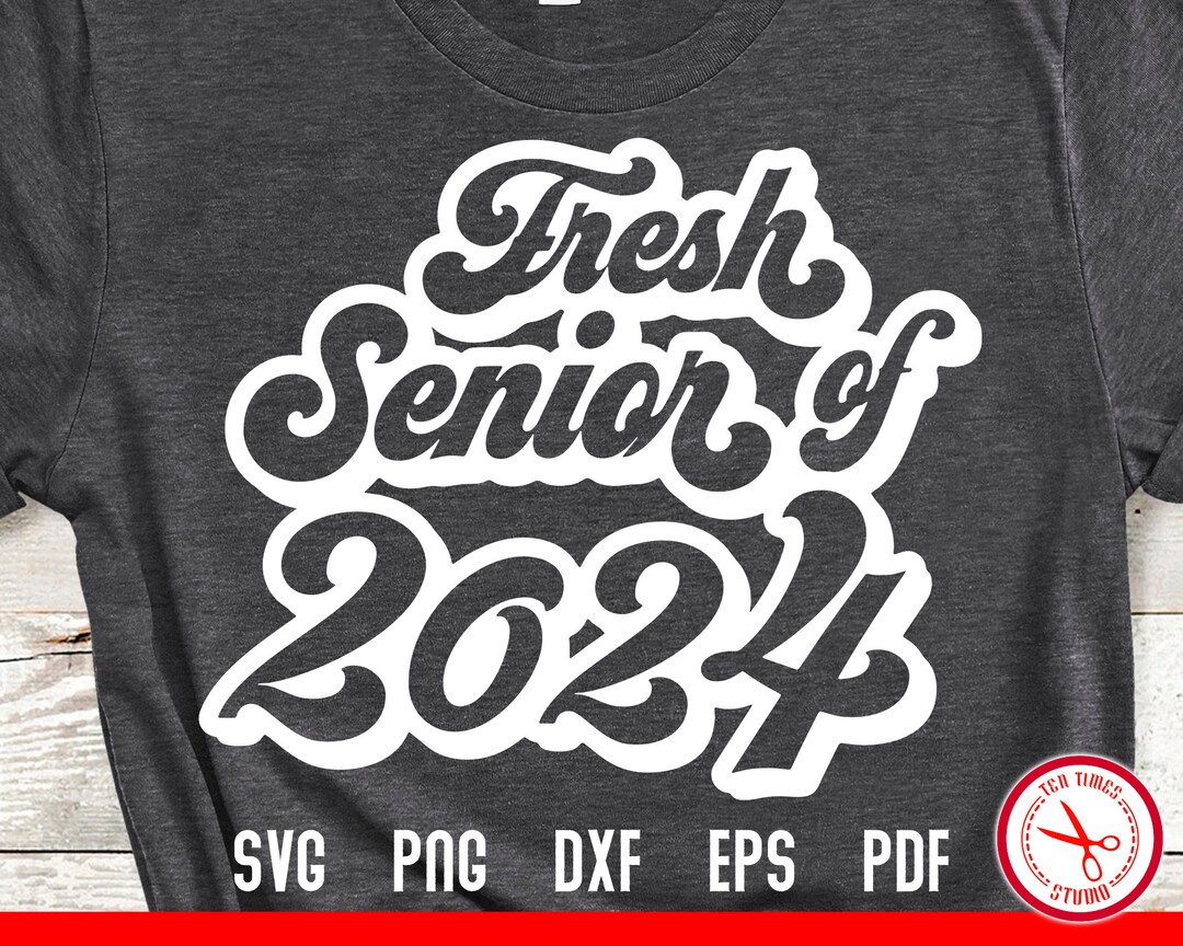 Fresh Senior of 2024 SVG PNG Digital Cricut Cut File Silhouette - Etsy