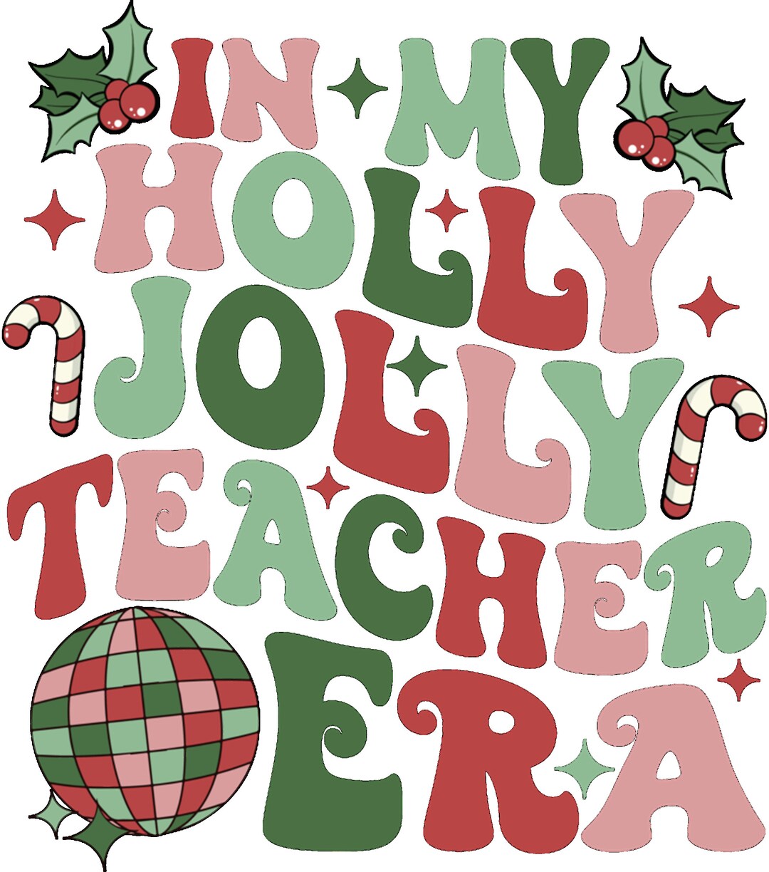 In My Holly Jolly Teacher Era File to Print - Etsy