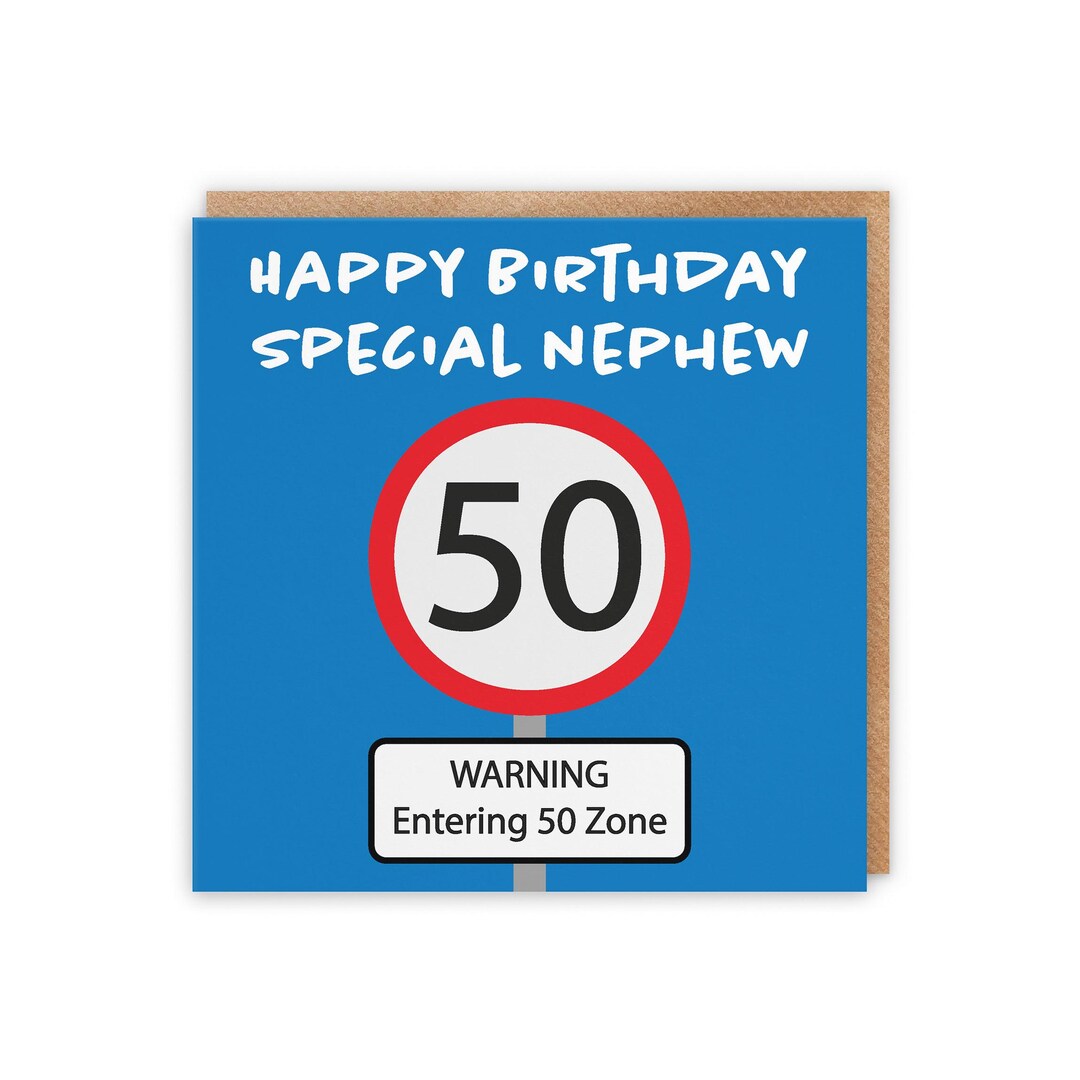 Nephew 50th Birthday Card - Warning Entering 50 Zone - Road Sign ...