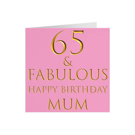 Mum 65th Birthday Card '65 & Fabulous' 'happy - Etsy UK