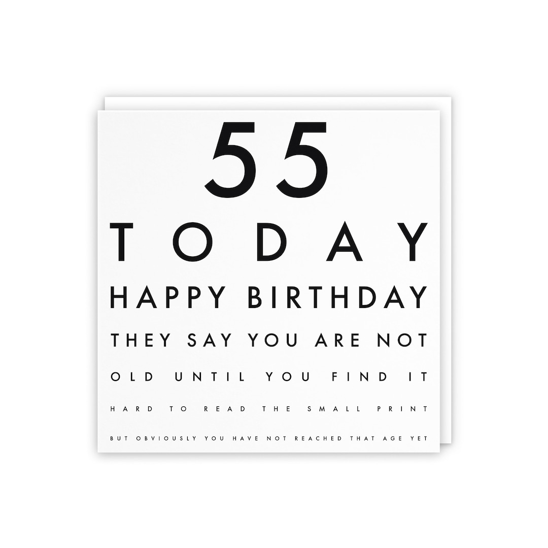 Funny Joke 55th Birthday Card - 55 Today - They Say... - Ideal for Him ...