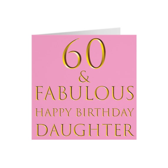 Daughter 60th Birthday Card 60 & Fabulous Happy Birthday | Etsy