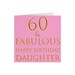 Daughter 60th Birthday Card 60 & Fabulous Happy Birthday Daughter Still ...