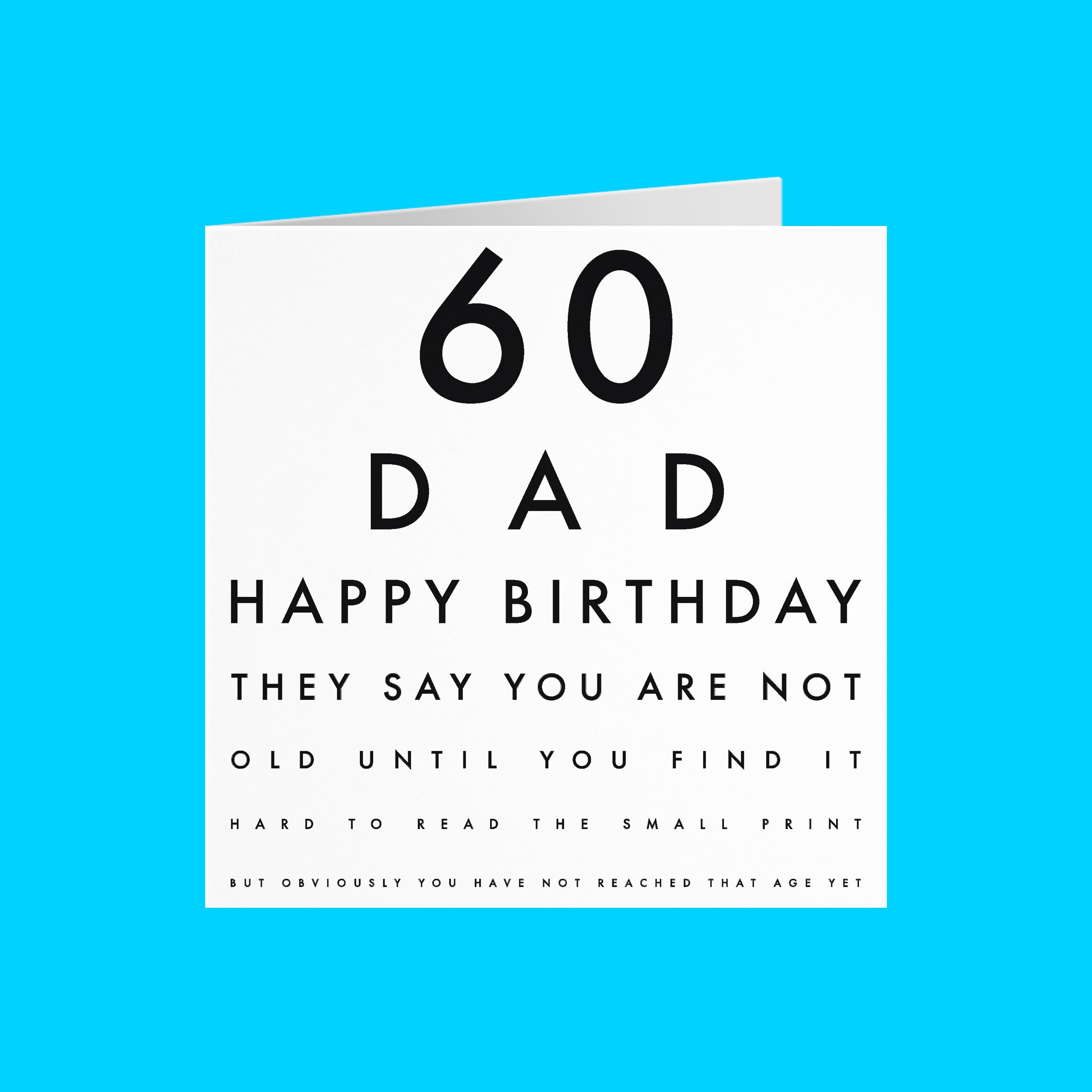 Dad 60th Humorous Birthday Card 60 Dad They Say You Are Etsy