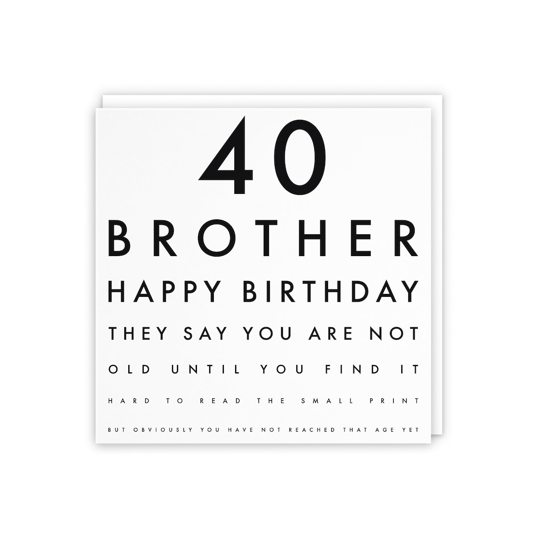 Brother 40th Funny Birthday Card - 40 Brother - Happy Birthday - They ...