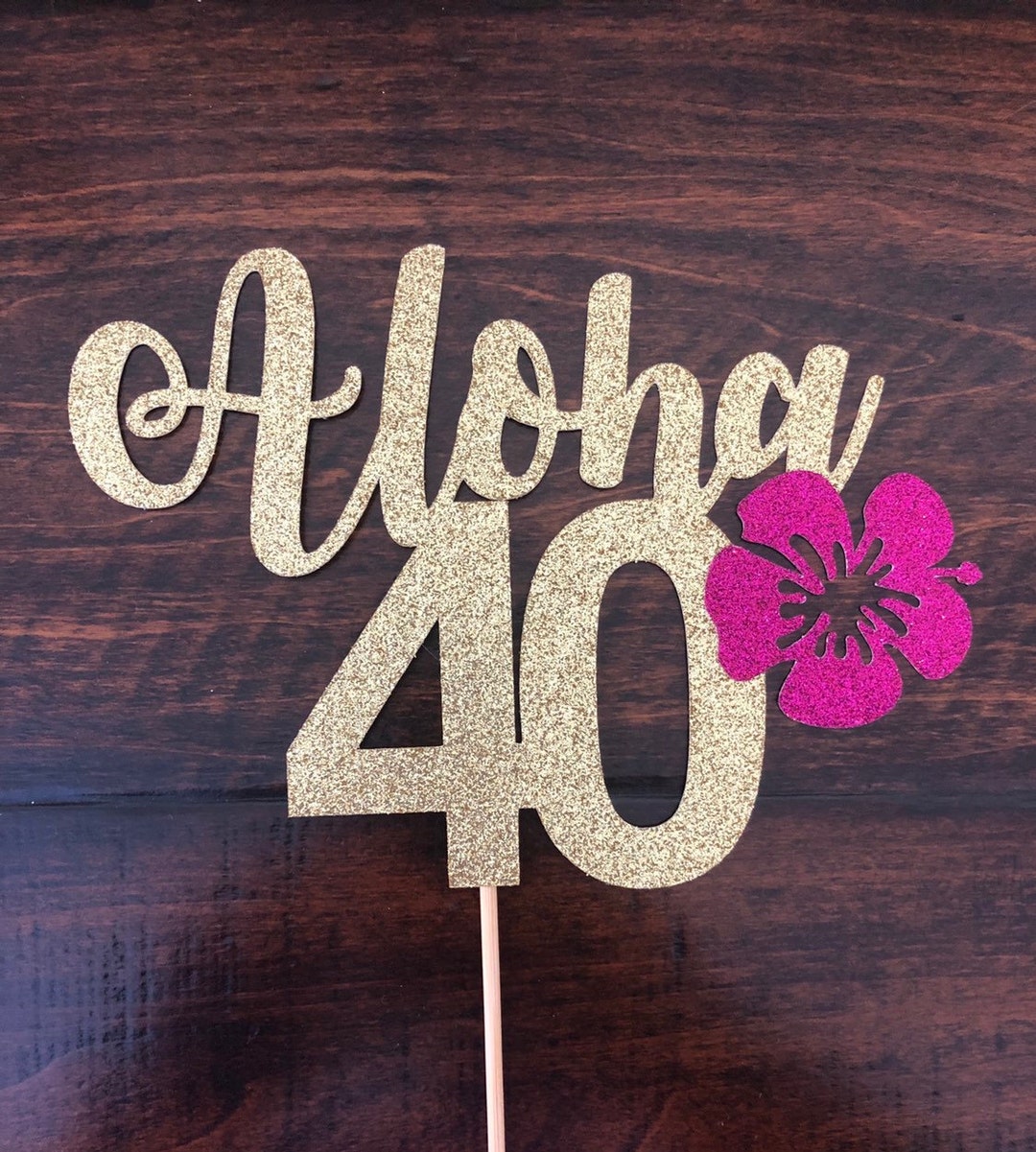 Aloha 40 Cake Topper, 40th Birthday Cake Topper, 40th Cake Topper ...